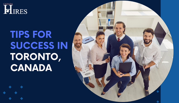 How to find a job in Toronto canada | Tips for Success in Toronto, Canada
